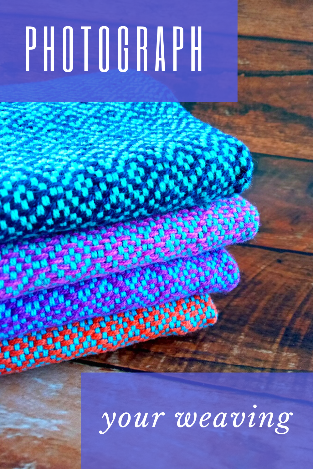 Photography for Weavers